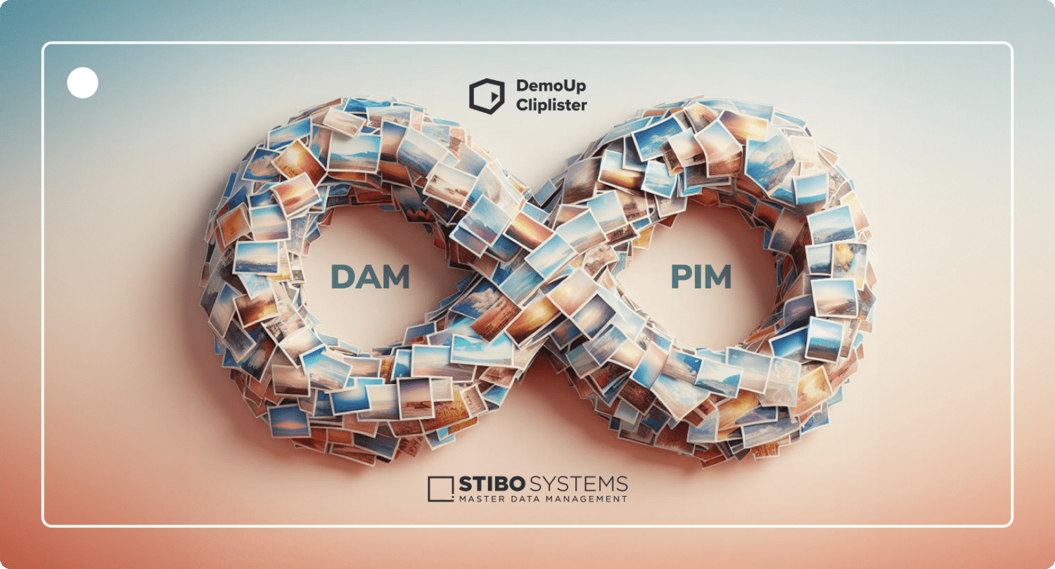 Integrate PIM and DAM with Stibo Systems & DemoUp Cliplister